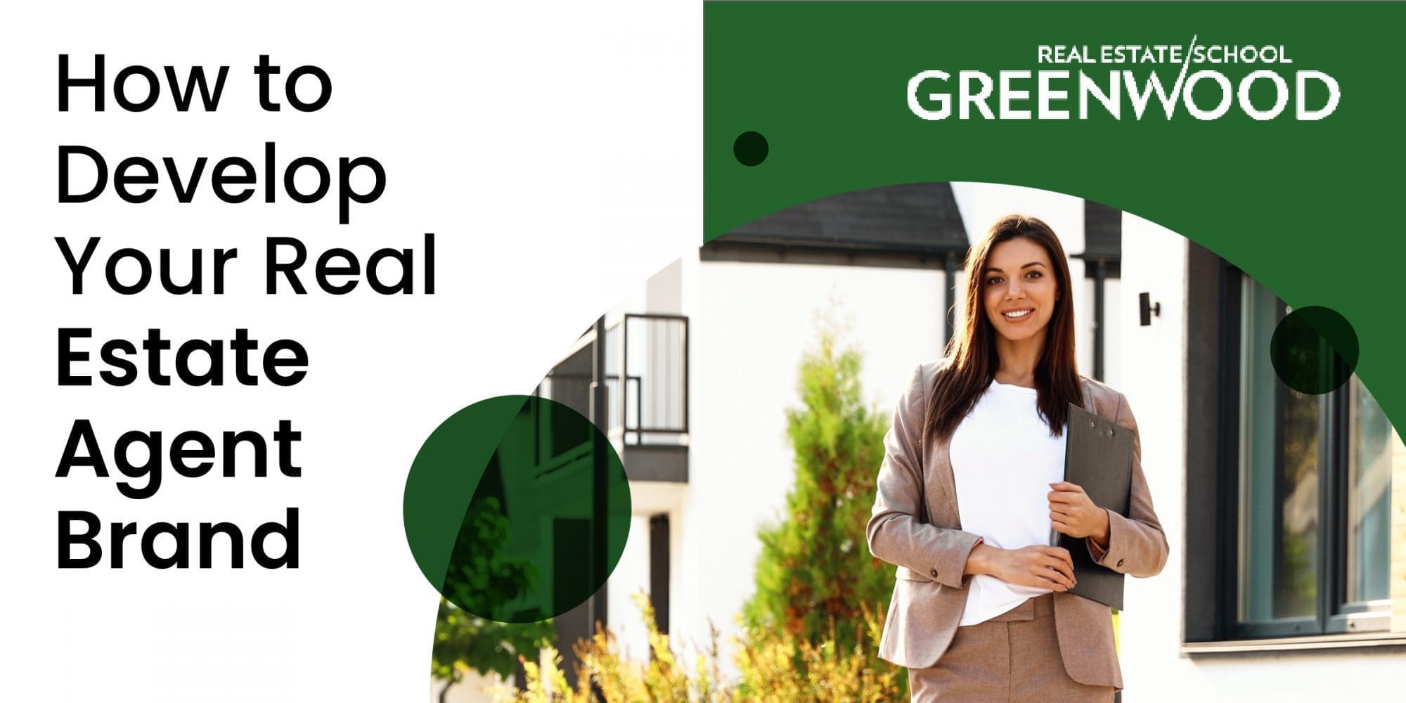 How to Develop Your Real Estate Agent Brand - Greenwood Real Estate School