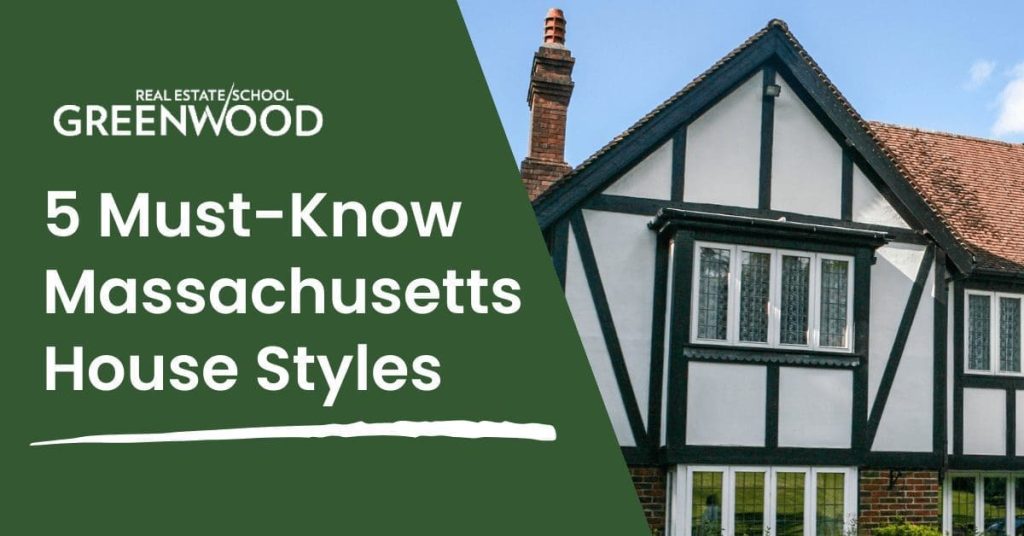 5 Must-Know Massachusetts House Styles - Greenwood Real Estate School