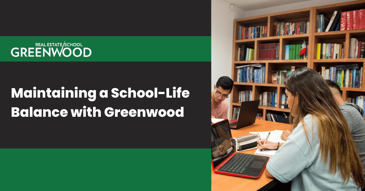 Maintaining a School-Life Balance with Greenwood - Greenwood Real ...